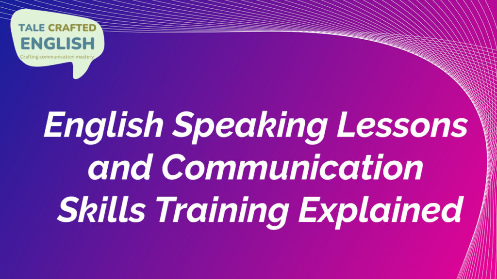 English Speaking Lessons and Communication Skills Training Explained ...