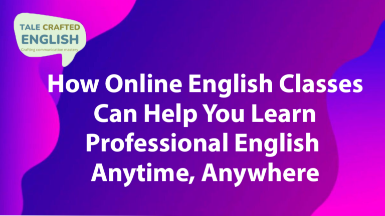 How Online English Classes Can Help You Learn Professional English ...